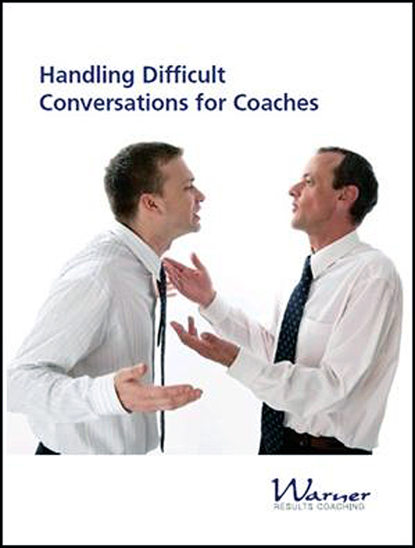 Handling Difficult Conversations as a Coach: A Warner RESULTS Coaching ...